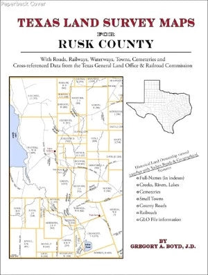Texas Land Survey Maps for Rusk County – Family Roots Publishing