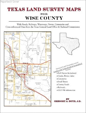 Texas Land Survey Maps for Wise County – Family Roots Publishing