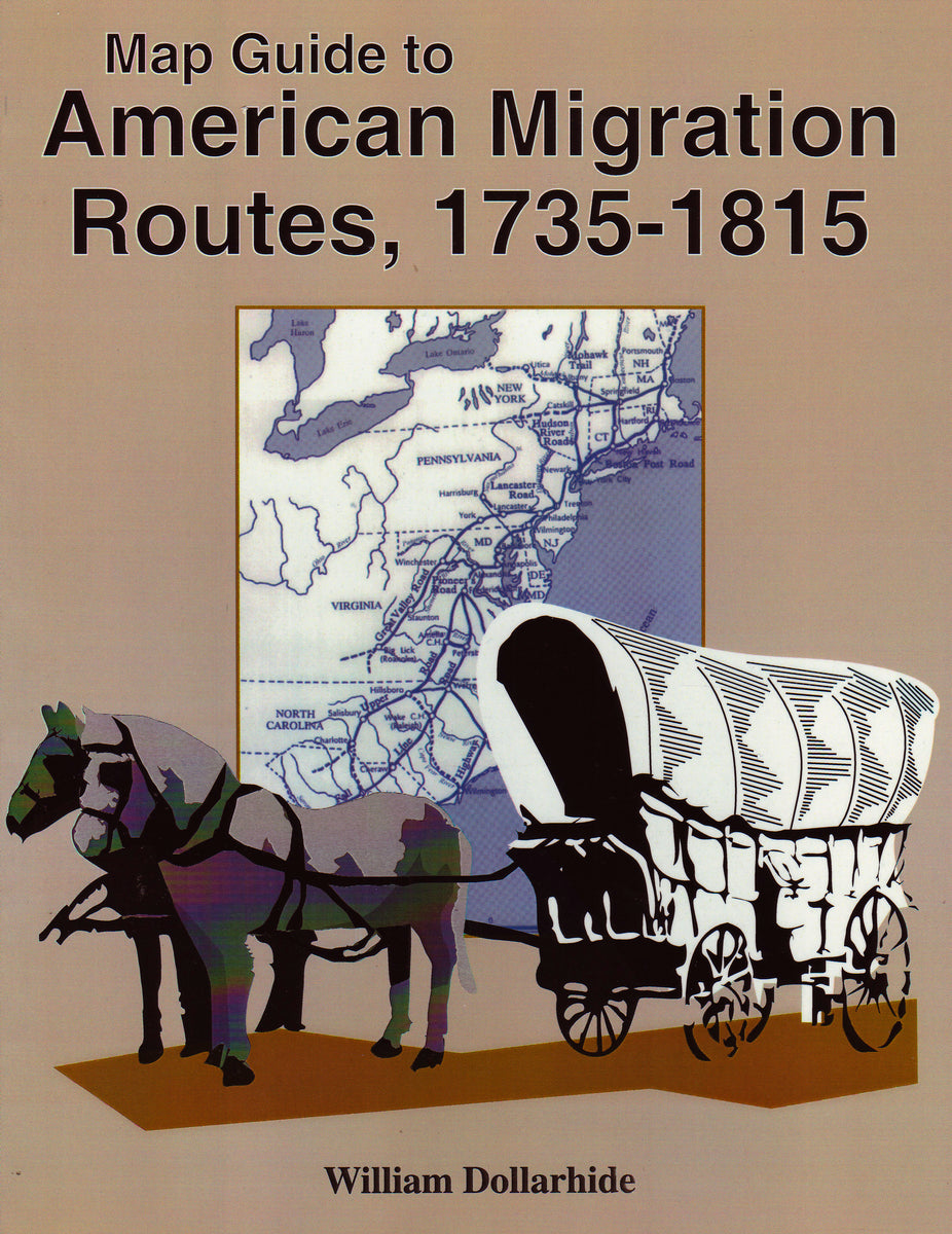 Map Guide to American Migration Routes, 1735-1815 – Family Roots Publishing
