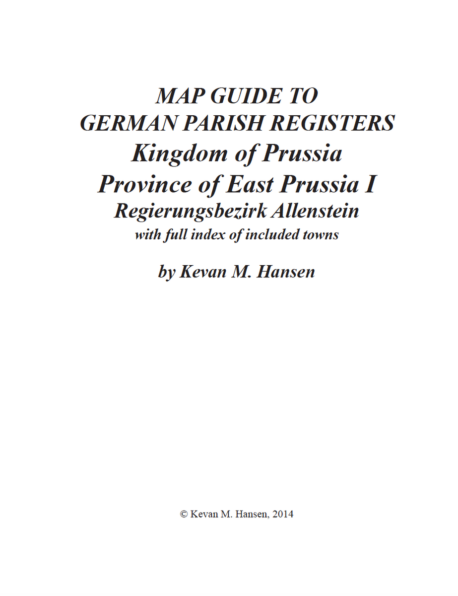 Map Guide to German Parish Registers - Vol. 46 – Kingdom of Prussia, P ...