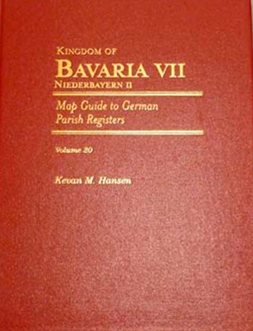 Map Guide to German Parish Registers - Vol. 20 - Bavaria VII - RB Nied ...