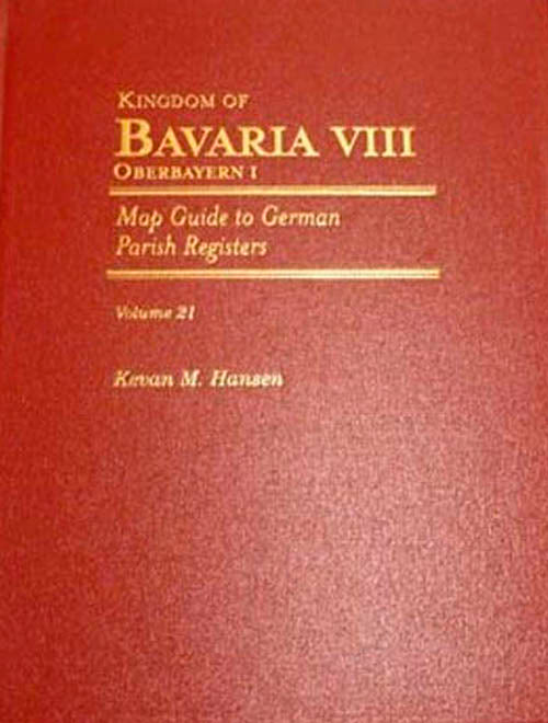 Map Guide to German Parish Registers - Vol. 21 - Bavaria VIII - RB Obe ...