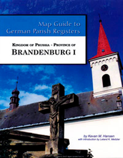 Map Guide to German Parish Registers - Vol. 41 - Kingdom of Prussia ...