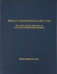 German Census Records, 1816-1916: The When, Where, and How of a Valuab ...